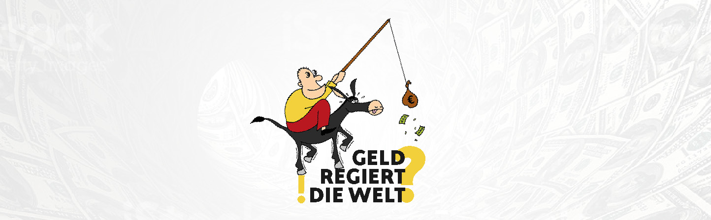2017 Geld regiert die Welt
